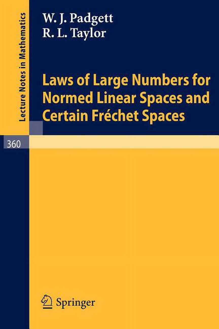 Lecture Notes in Mathematics Laws of Large Numbers for Normed Linear ...