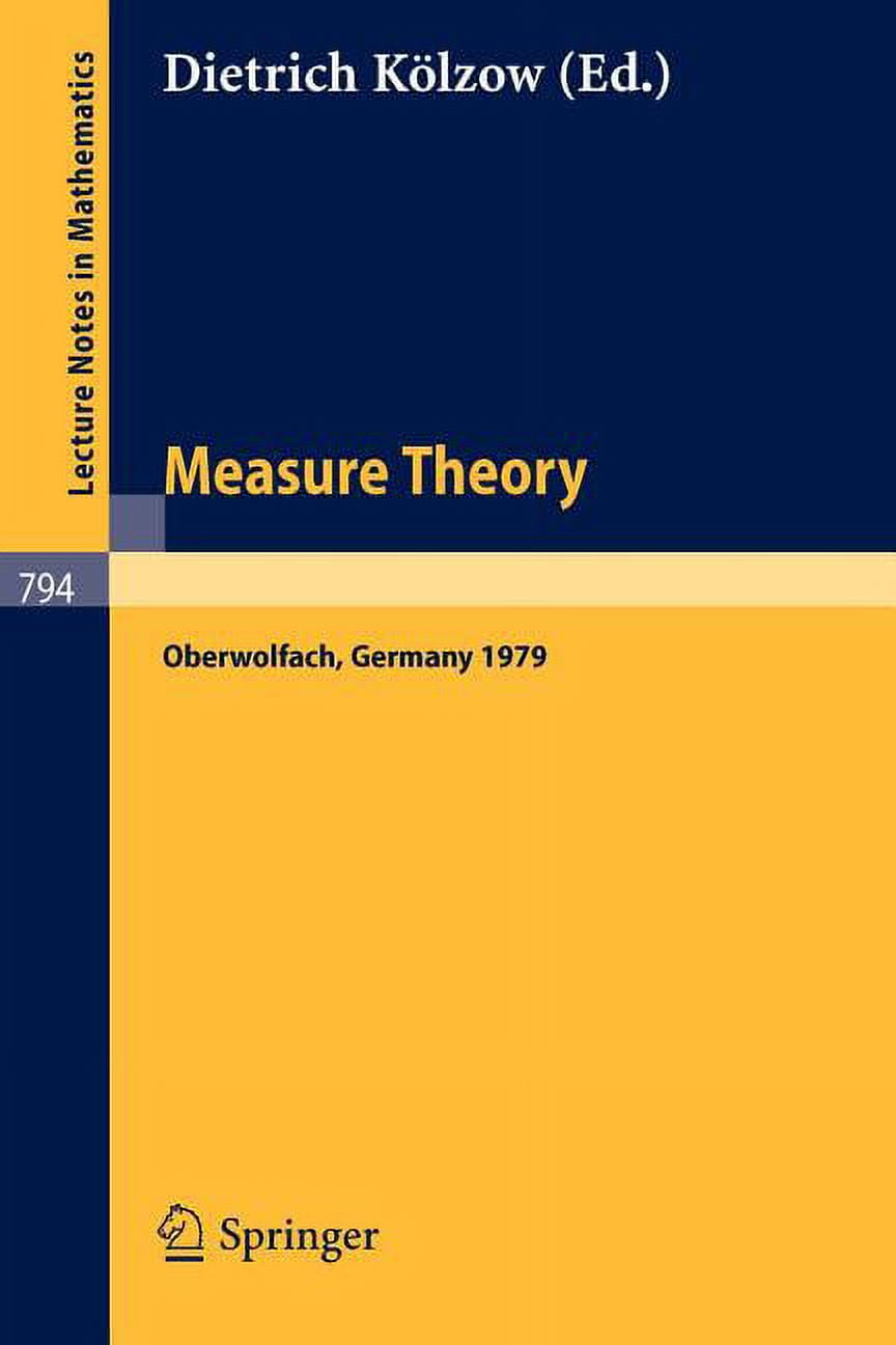 Lecture Notes in Mathematics: Measure Theory Oberwolfach 1979 ...