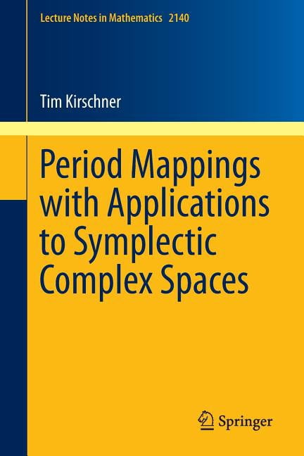 Lecture Notes in Mathematics Period Mappings with Applications to ...
