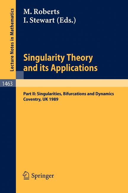 Lecture Notes in Mathematics Singularity Theory and Its Applications ...