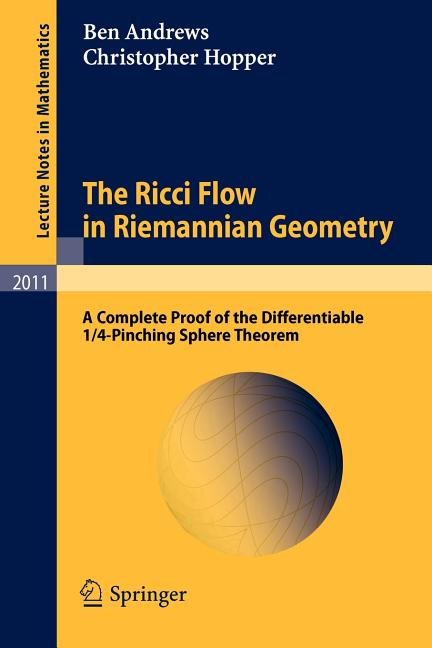 Lecture Notes in Mathematics: The Ricci Flow in Riemannian Geometry ...