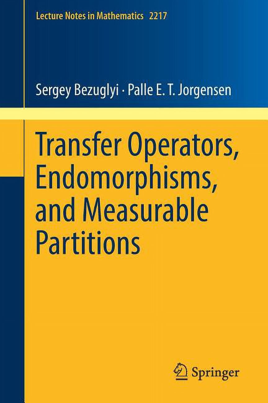 Lecture Notes in Mathematics Transfer Operators, Endomorphisms, and ...