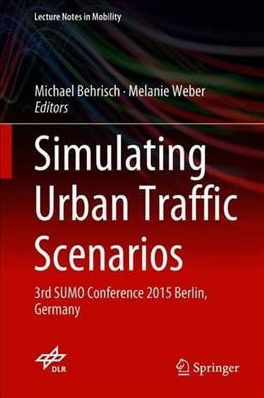Lecture Notes in Mobility: Simulating Urban Traffic Scenarios: 3rd Sumo ...