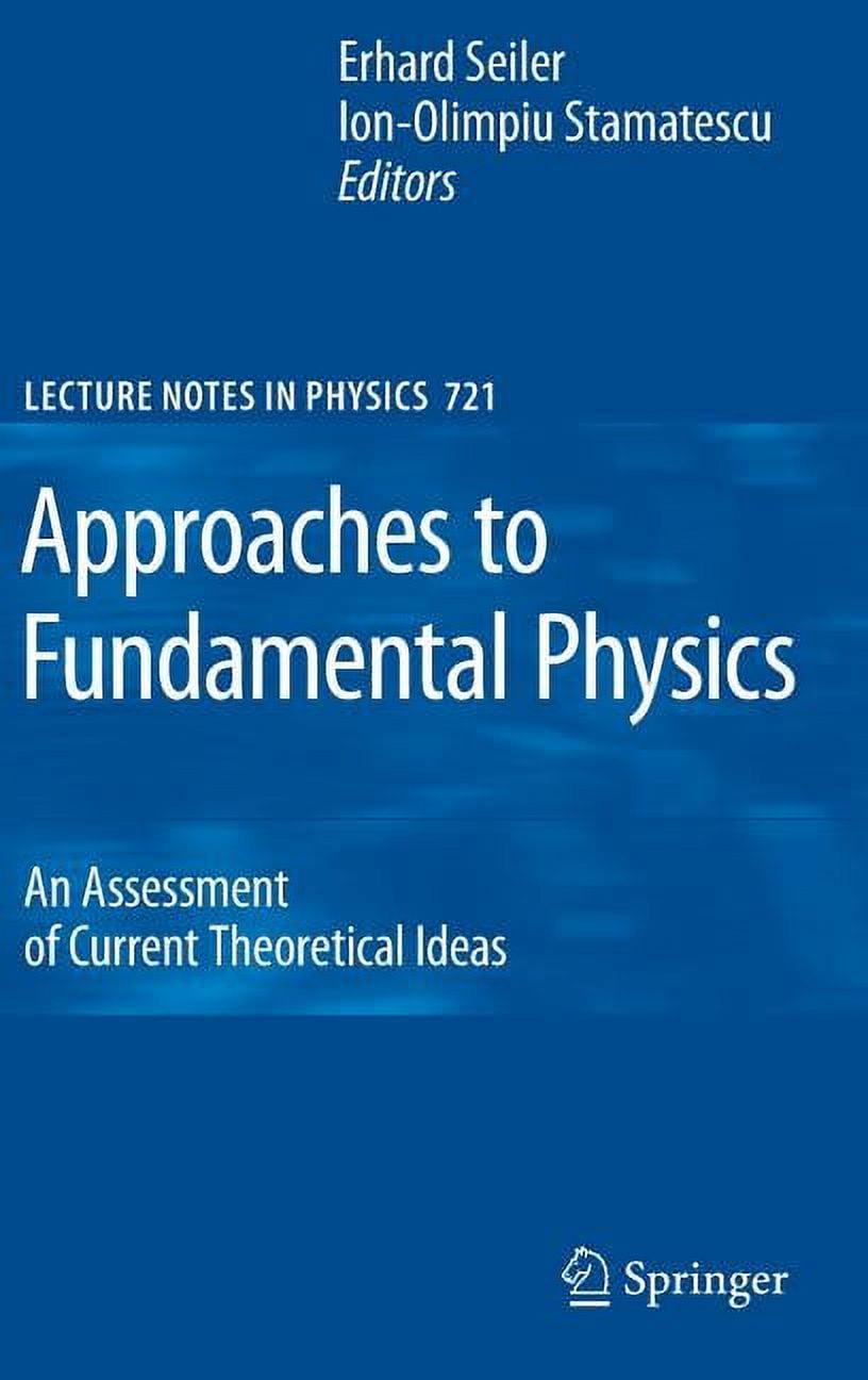Lecture Notes in Physics: Approaches to Fundamental Physics: An ...
