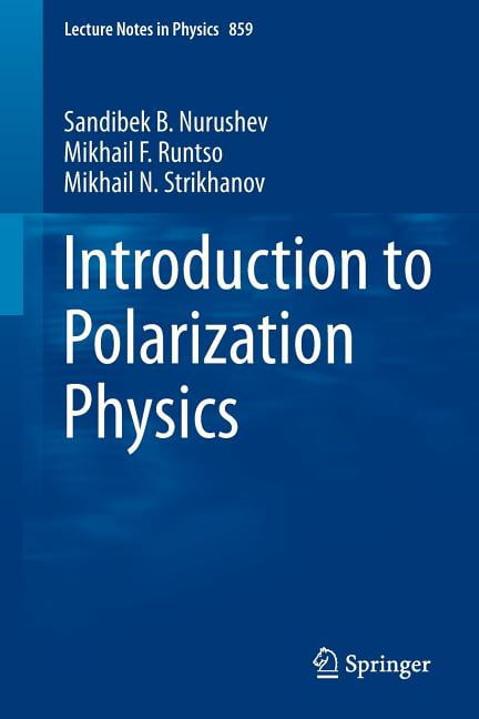 Lecture Notes in Physics: Introduction to Polarization Physics ...