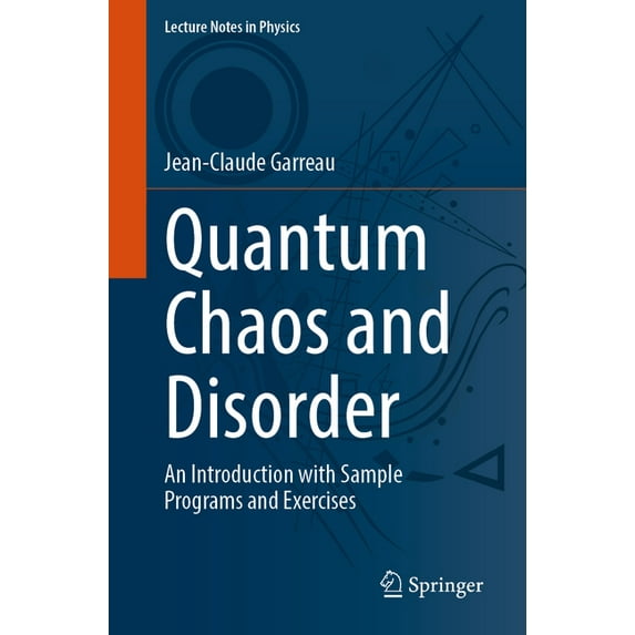 Lecture Notes in Physics Quantum Chaos and Disorder: An Introduction ...