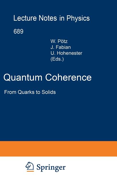 Lecture Notes in Physics: Quantum Coherence: From Quarks to Solids ...