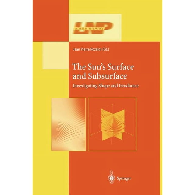 Lecture Notes in Physics The Sun's Surface and Subsurface ...