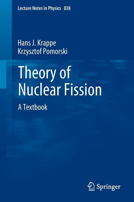 Lecture Notes in Physics Theory of Nuclear Fission: A Textbook, Book ...