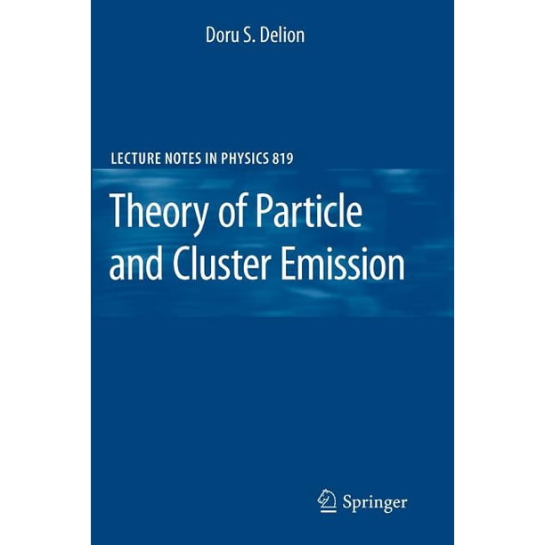 Lecture Notes in Physics: Theory of Particle and Cluster Emission ...