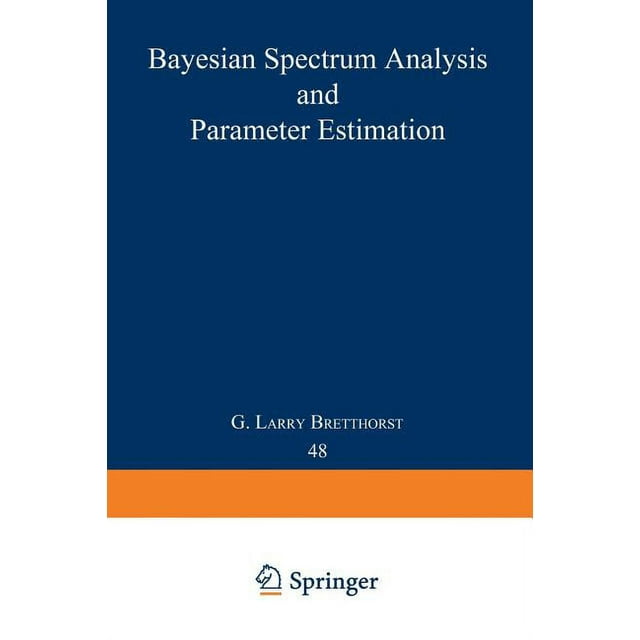 Lecture Notes In Statistics Bayesian Spectrum Analysis And Parameter Estimation Book 48