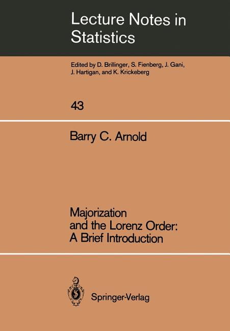 Lecture Notes In Statistics Majorization And The Lorenz Order A Brief Introduction Book 43