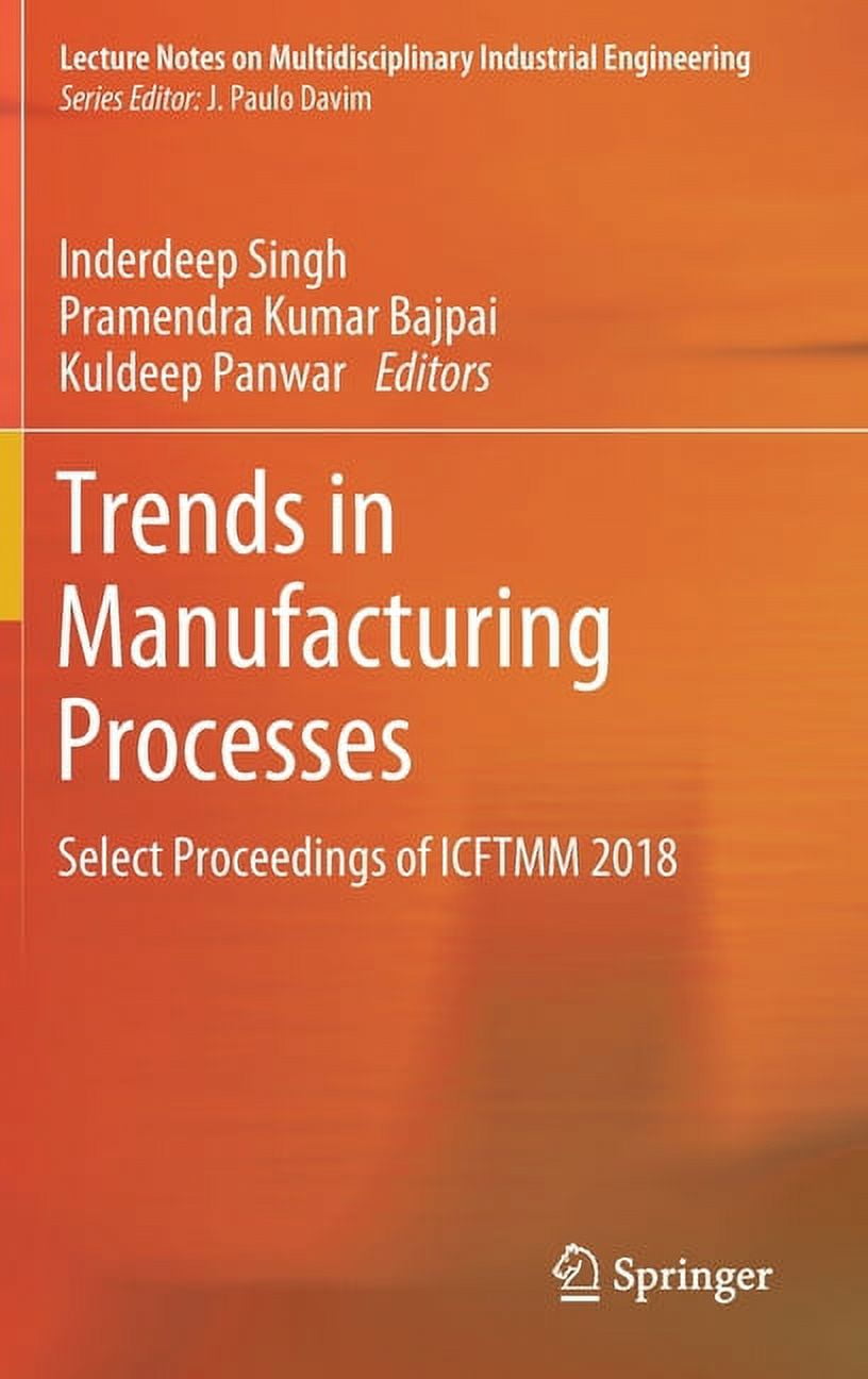 Lecture Notes On Multidisciplinary Indus Trends In Manufacturing