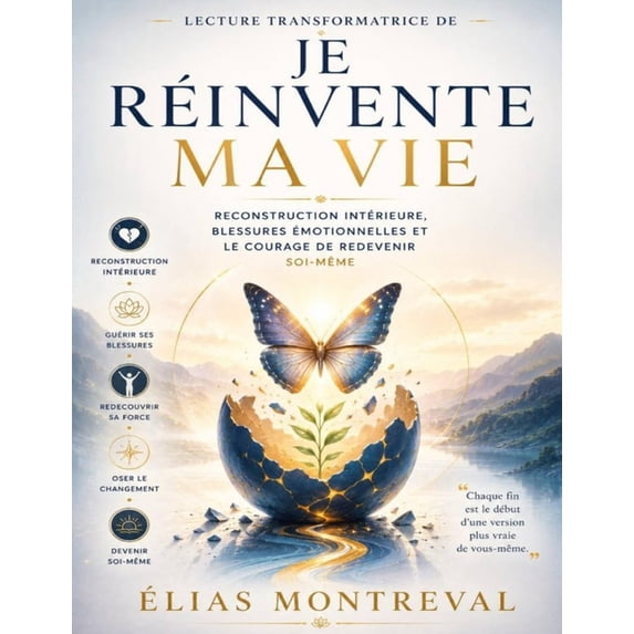 Lecture transformatrice de Je réinvente ma vie: Reconstruction ...