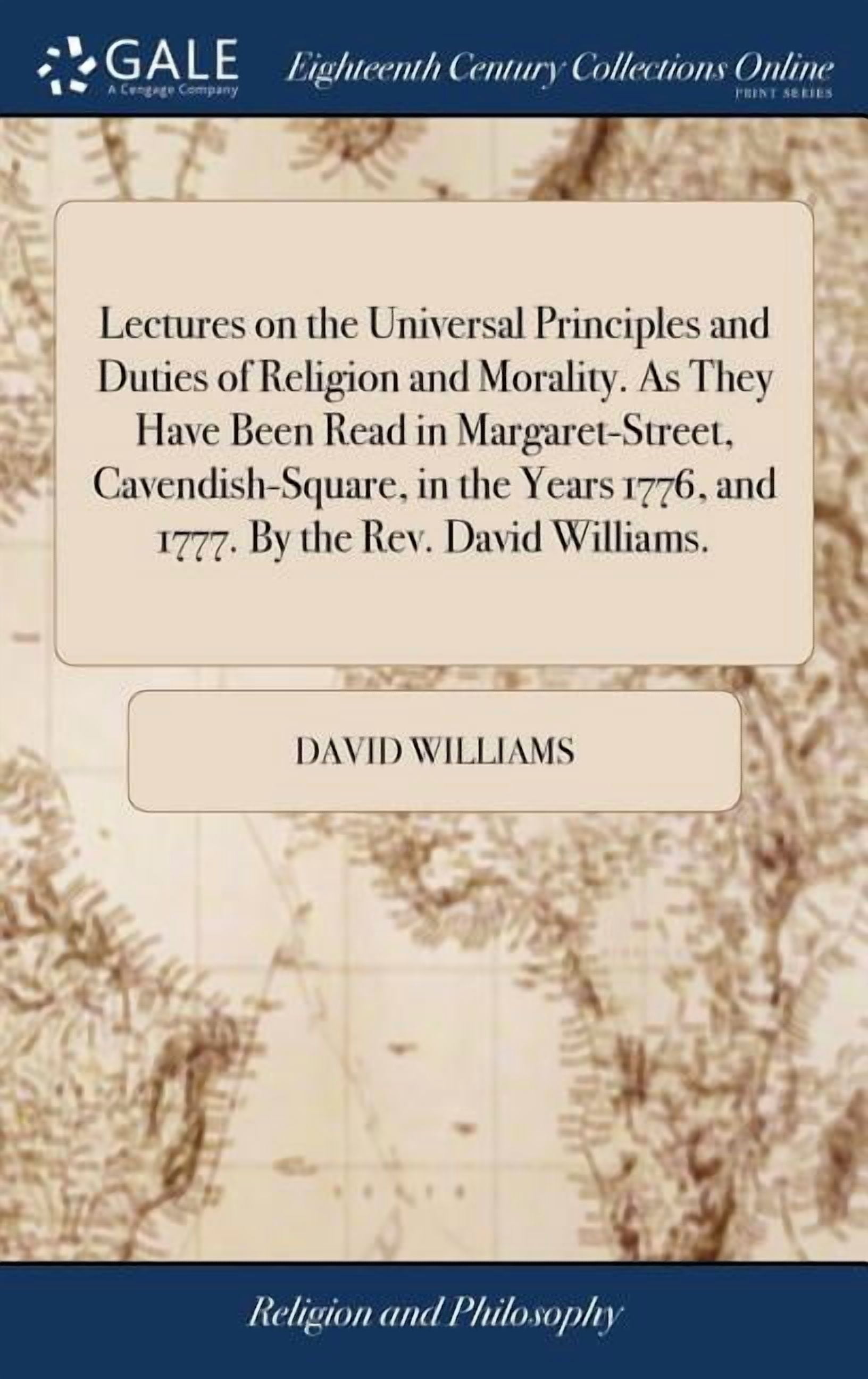 Lectures on the Universal Principles and Duties of Religion and ...