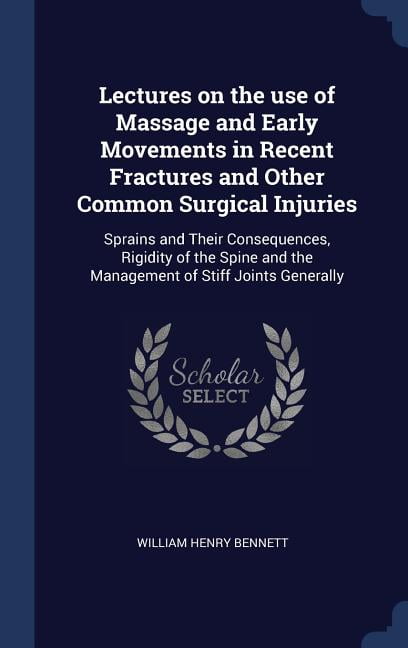 Lectures On The Use Of Massage And Early Movements In Recent Fractures ...
