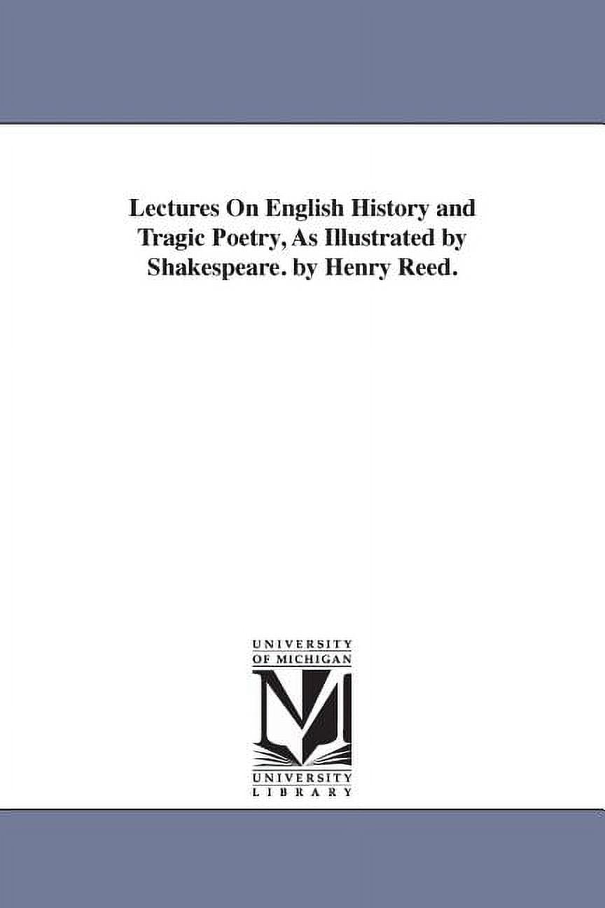 Lectures On English History and Tragic Poetry, As Illustrated by ...