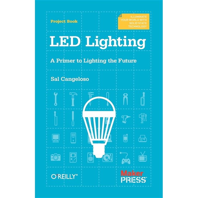 Led Lighting: A Primer to Lighting the Future (Paperback) - Walmart.com