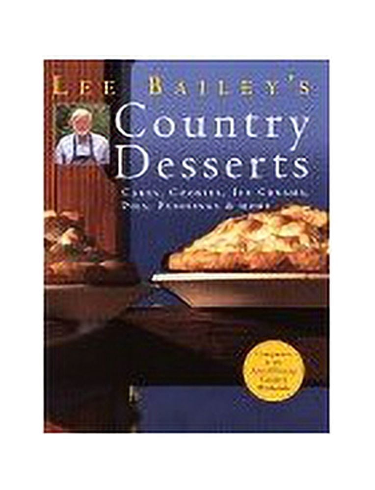 Pre-Owned Lee Bailey's Country Desserts: Cakes, Cookies, Ice Creams ...