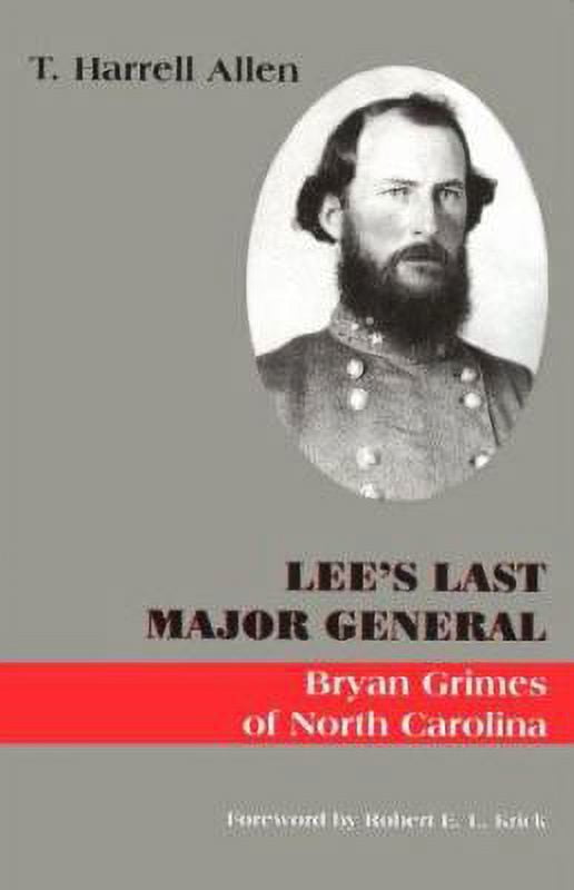Pre-Owned Lee's Last Major General: Bryan Grimes of North Carolina ...