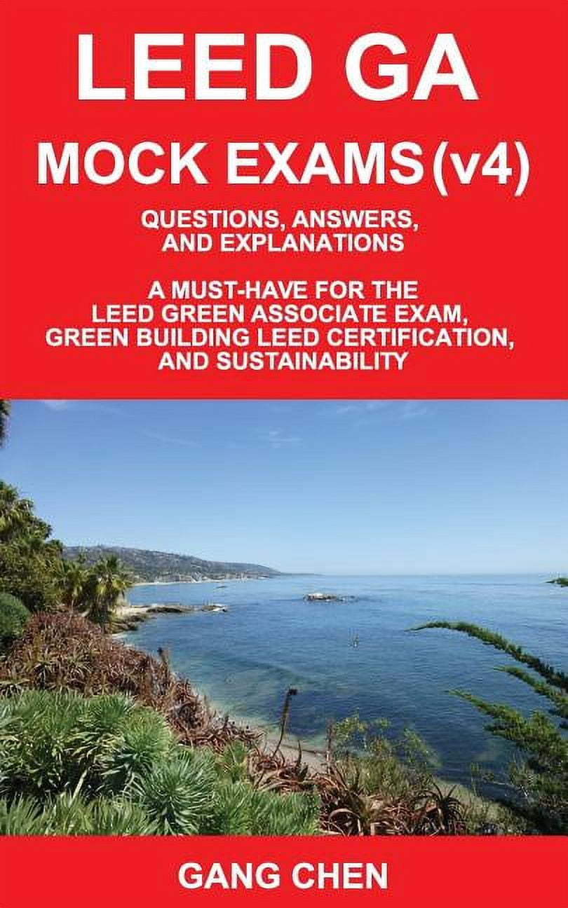 Leed Ga Mock Exams (Leed V4): Questions, Answers, and Explanations: A ...