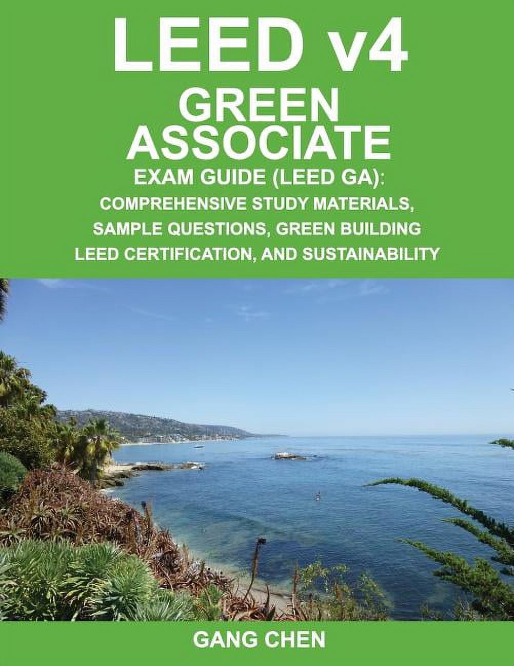 Leed V4 Green Associate Exam Guide (Leed Ga): Comprehensive Study ...