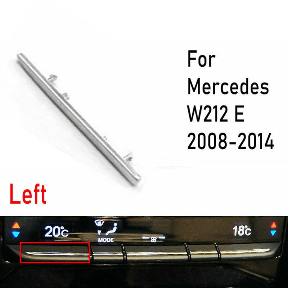 Left Center A/C TEMP Switch Button Trim Strip Matte For Mercedes W212 E ...