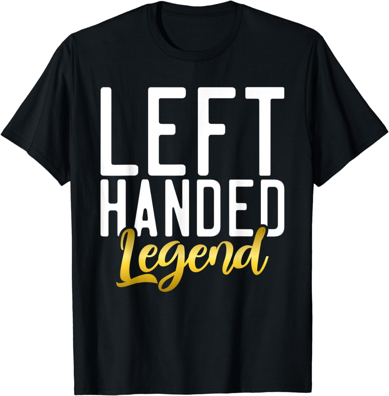 Left Handed Legend Lefty T-Shirt - Walmart.com