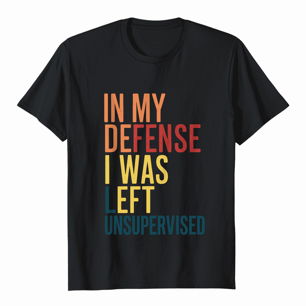 Left Unsupervised: Playful and Irreverent Tee Shirt for Rebels ...