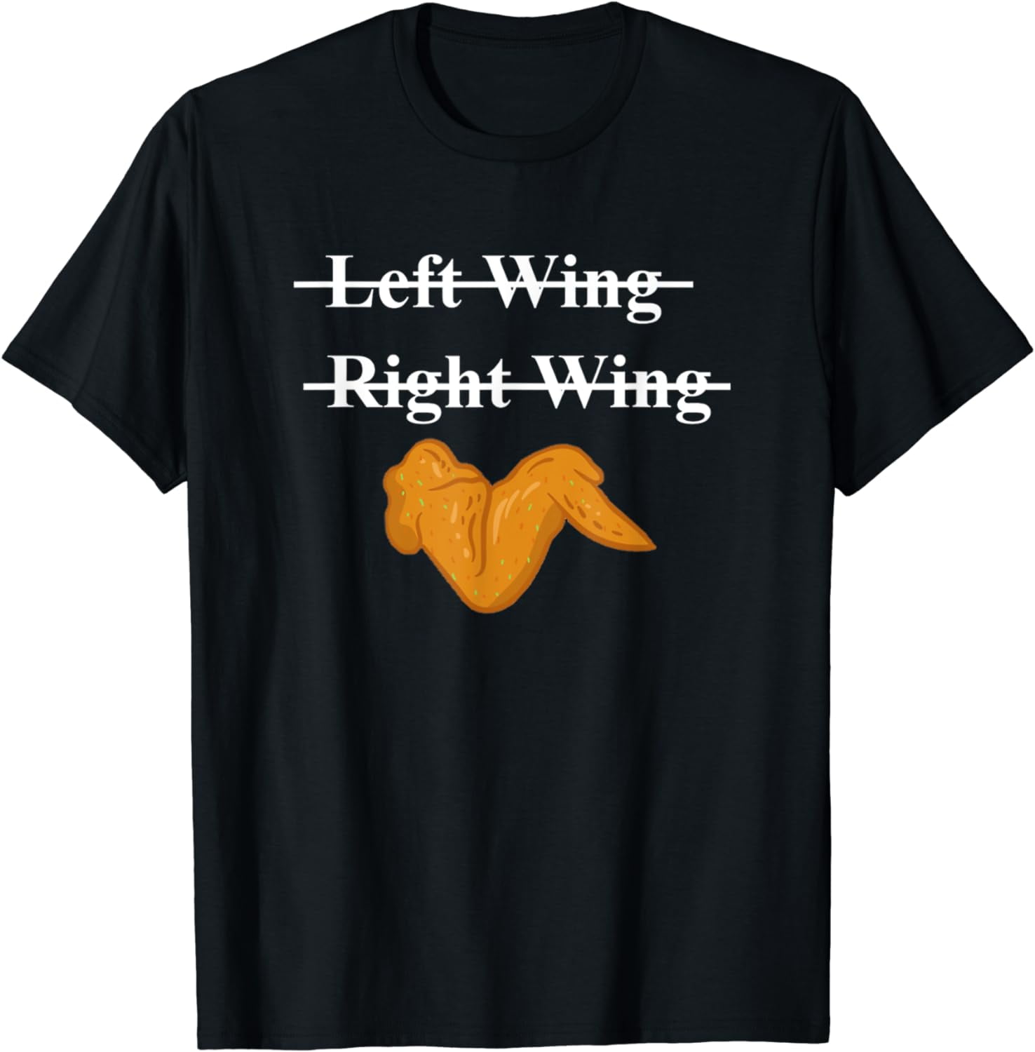 Left Wing Right Wing Chicken Wing T-Shirt - Walmart.com