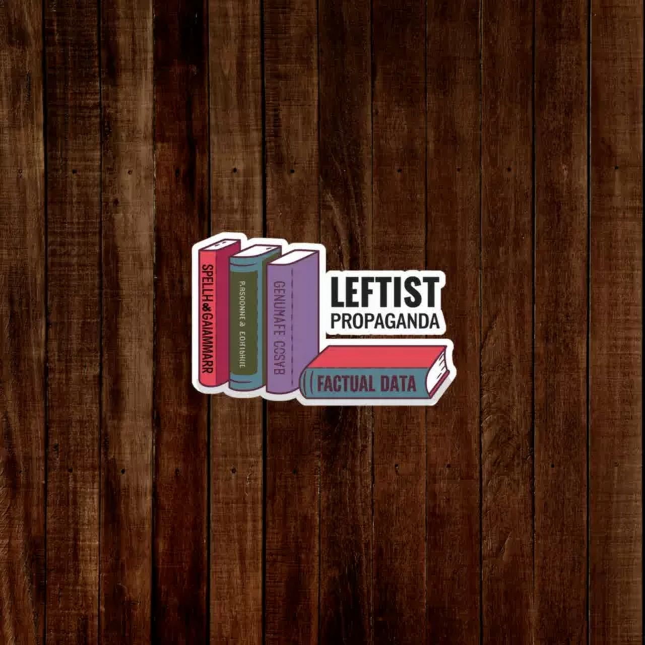 Leftist Propaganda Factual Data Sticker - Spell & Grammar - Genuine ...