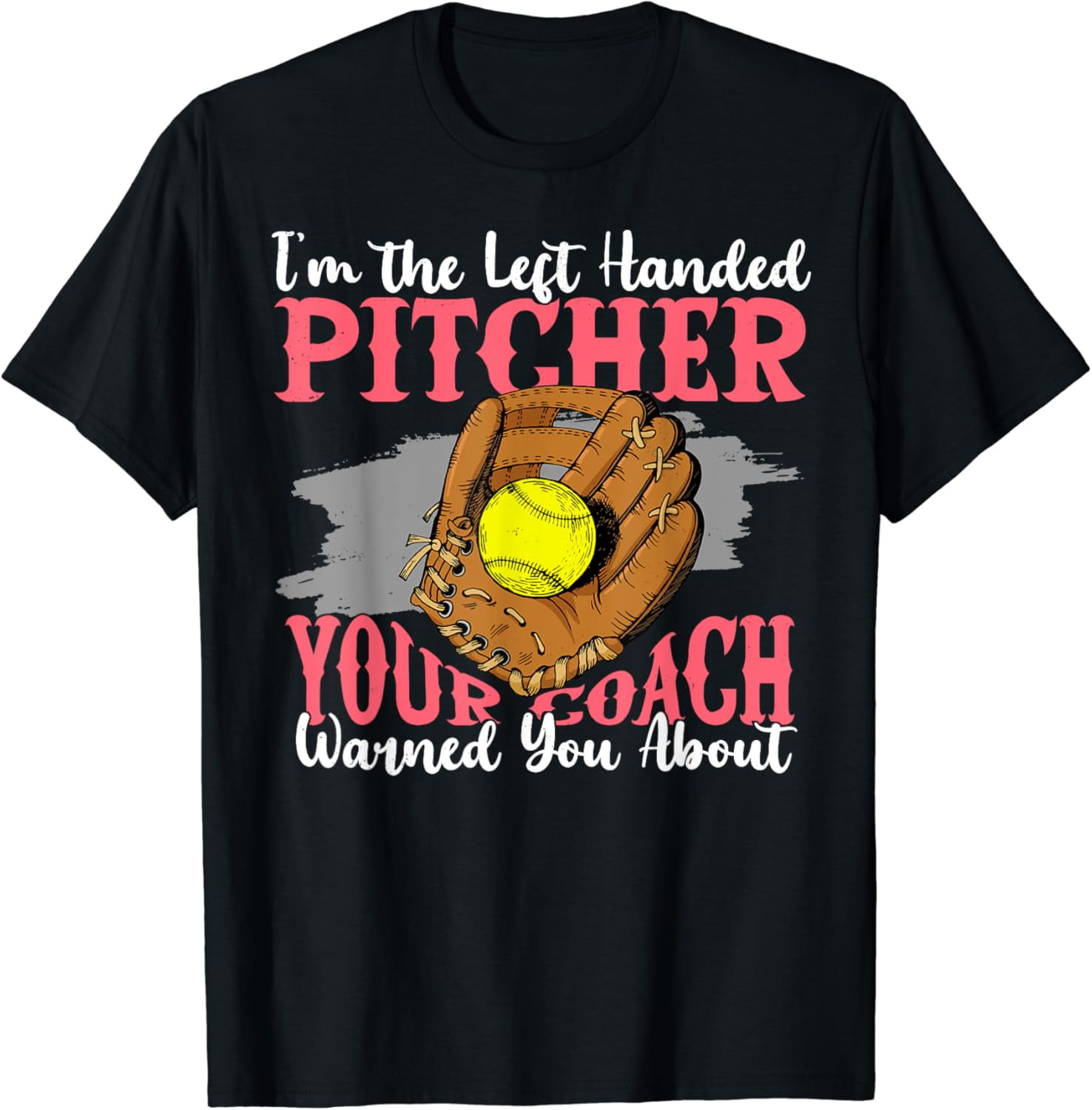Lefty Southpaw - I'm the Left Handed Softball Pitcher T-Shirt - Walmart.com