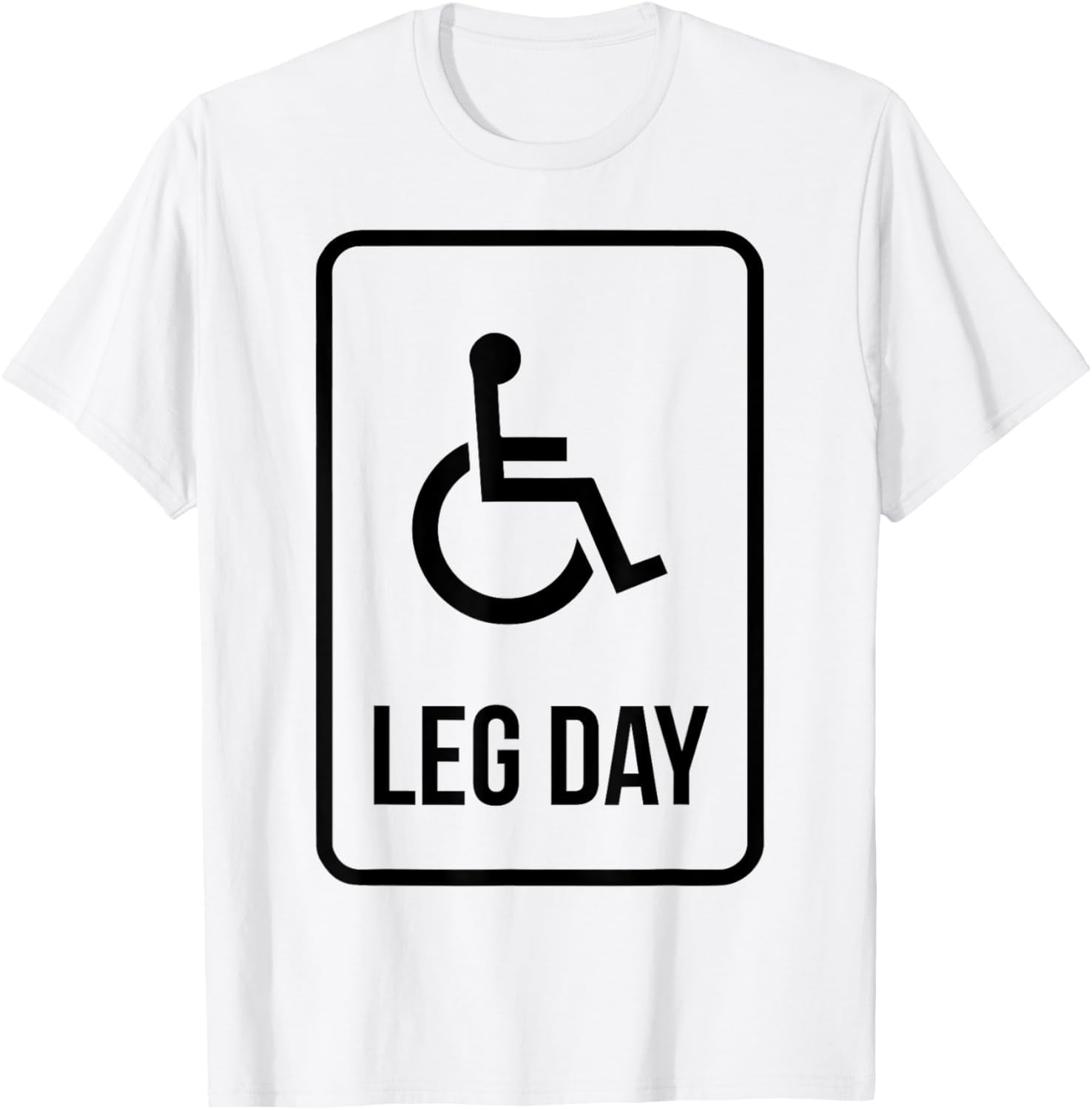 Leg Day Wheelchair Funny Handicap Workout Outfit Gym T-Shirt men and ...