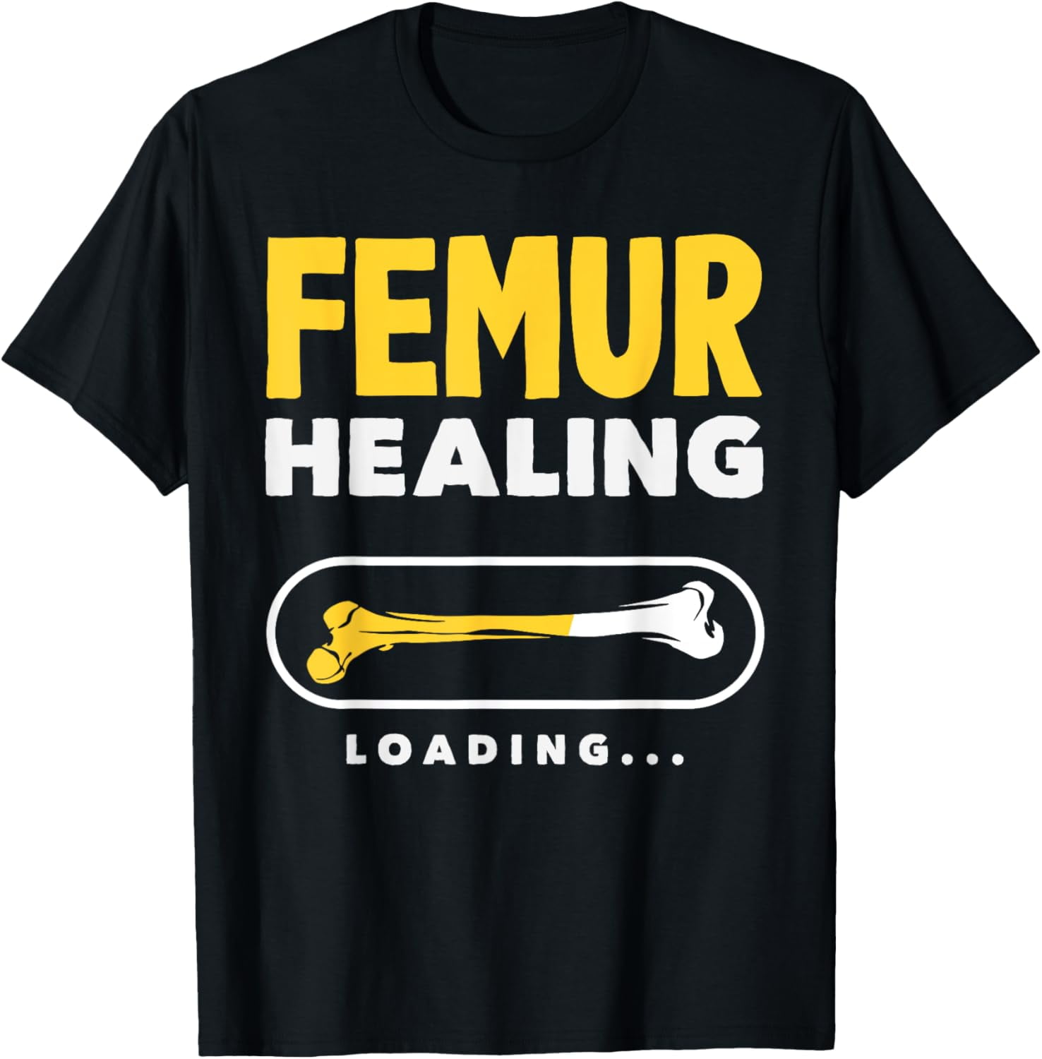 Leg Rebuilt Post Surgery Recovery Get Well Broken Femur T-Shirt ...