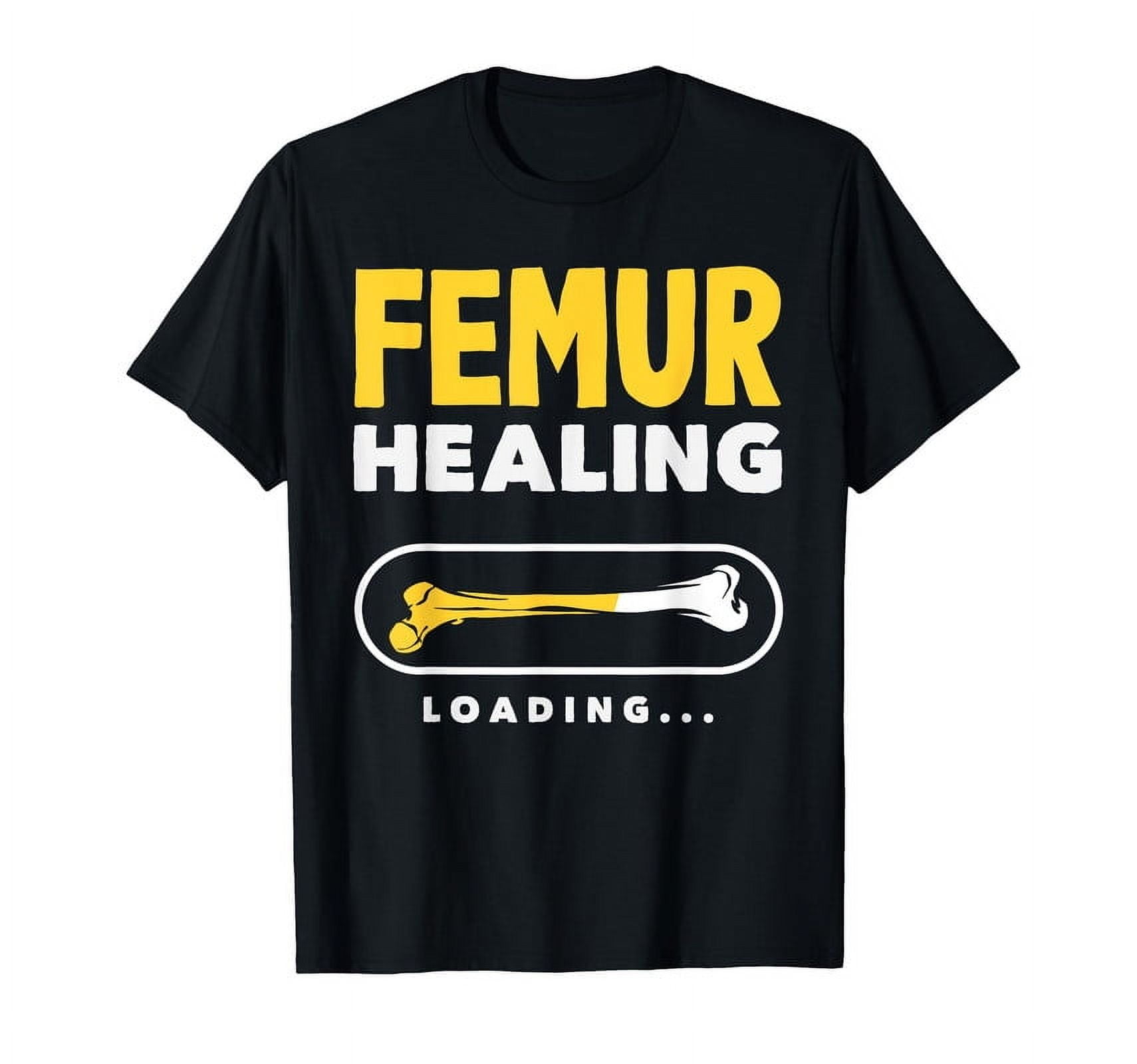 Leg Rebuilt Post Surgery Recovery Get Well Broken Femur T-Shirt ...