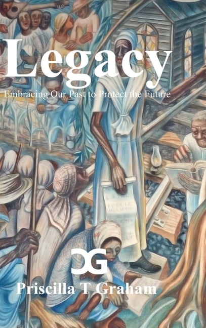 Legacy, Embracing Our Past to Protect the Future, (Hardcover) - Walmart.com