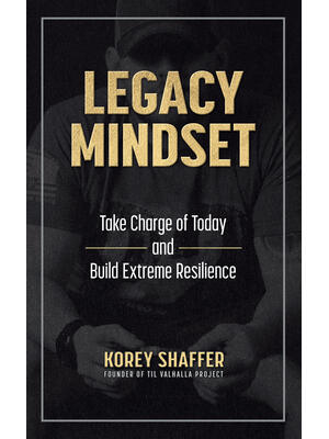 Legacy Mindset : Take Charge of Today and Build Extreme Resilience - Walmart.com
