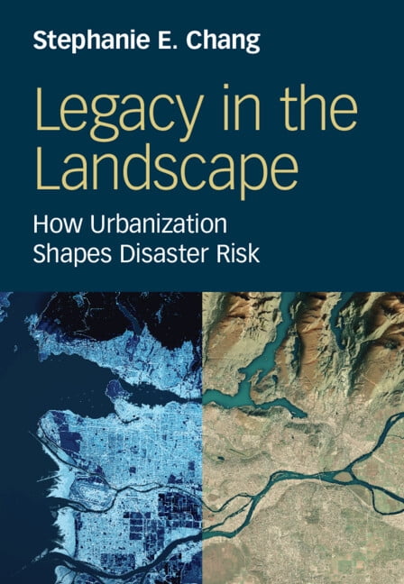 Legacy in the Landscape: How Urbanization Shapes Disaster Risk ...