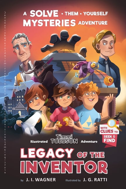 Legacy of the Inventor: A Timmi Tobbson Children's Adventure Book ...