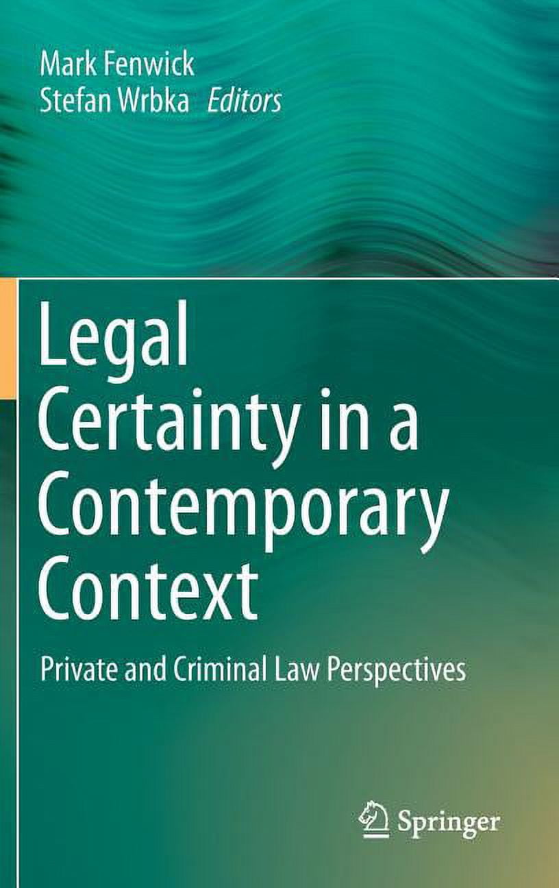 Legal Certainty in a Contemporary Context: Private and Criminal Law ...