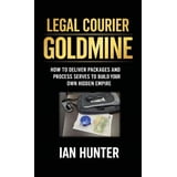Legal Courier Goldmine: How to Delivery Packages and Process Serves to ...