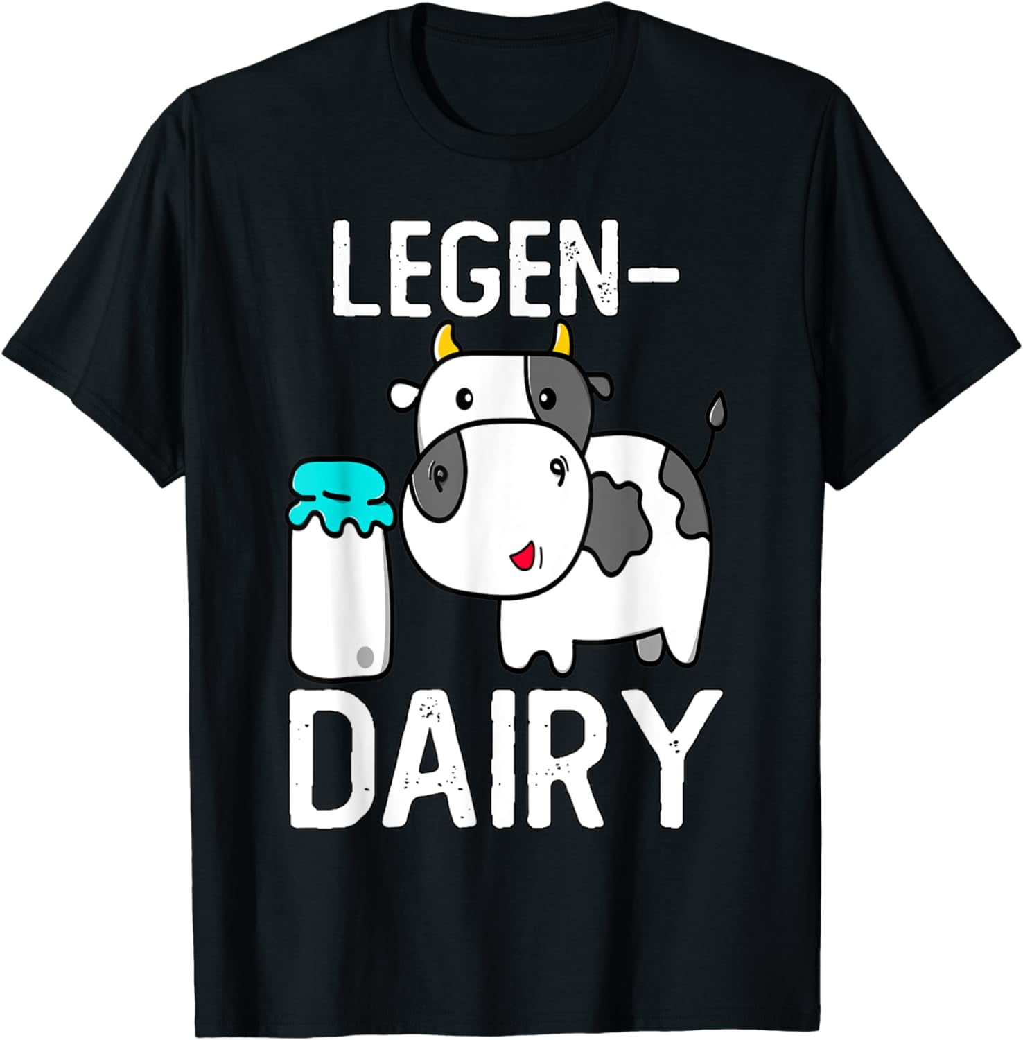 LegenDairy Cute Cow Milk Joke Legen-dairy Cow Milk Legendary T-Shirt - Walmart.com