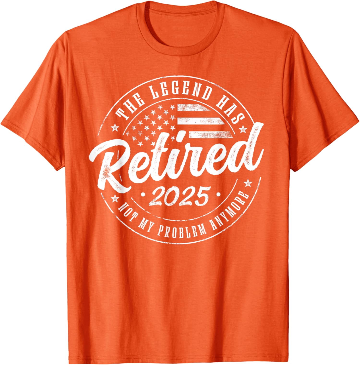 Legend Has Retired 2025 - Funny Retirement Gift for Retirees, Not My ...