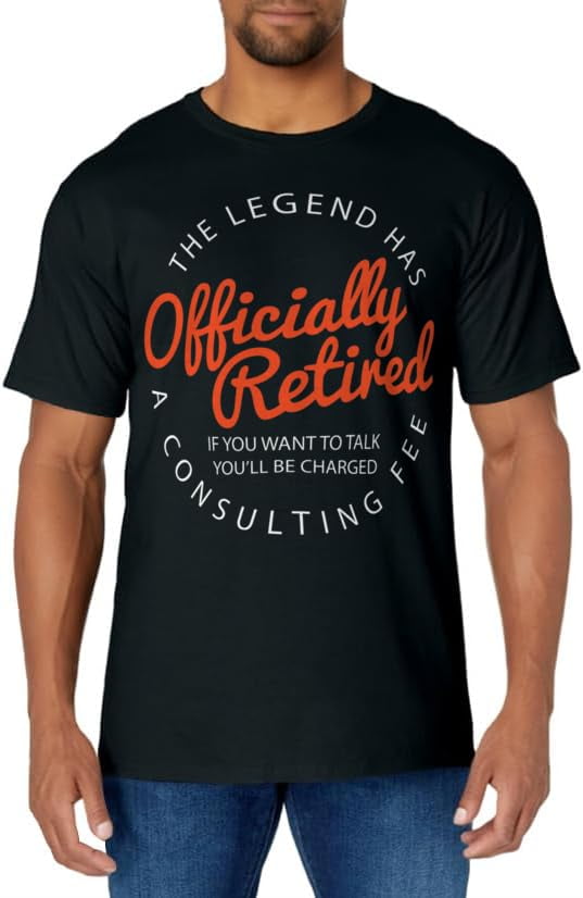 Legend Officially Retired" Men's Funny Retirement T-Shirt - Black ...