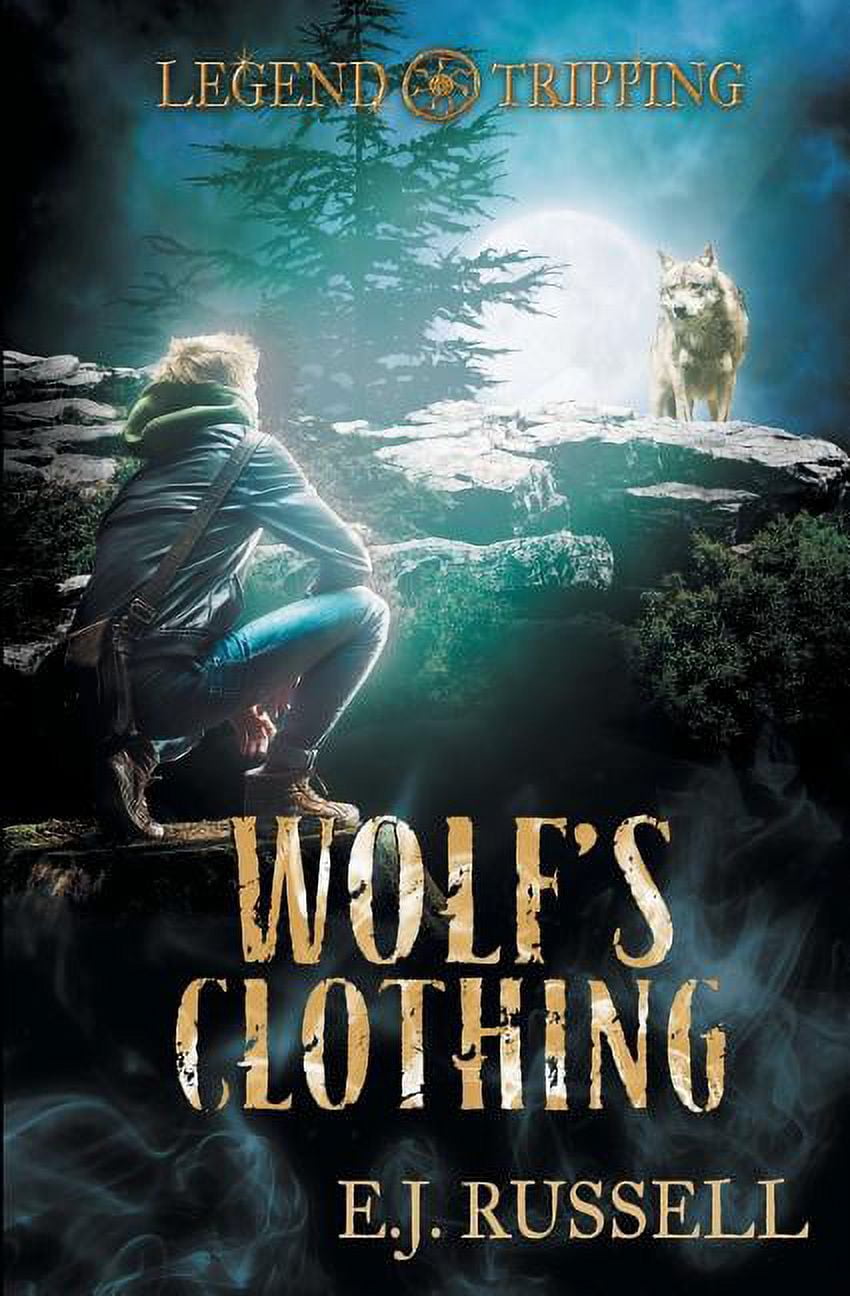 Legend Tripping: Wolf's Clothing (Paperback) - Walmart.com