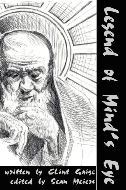 Legend of Mind's Eye: The Poetry and Prose of a Young Man, (Paperback ...