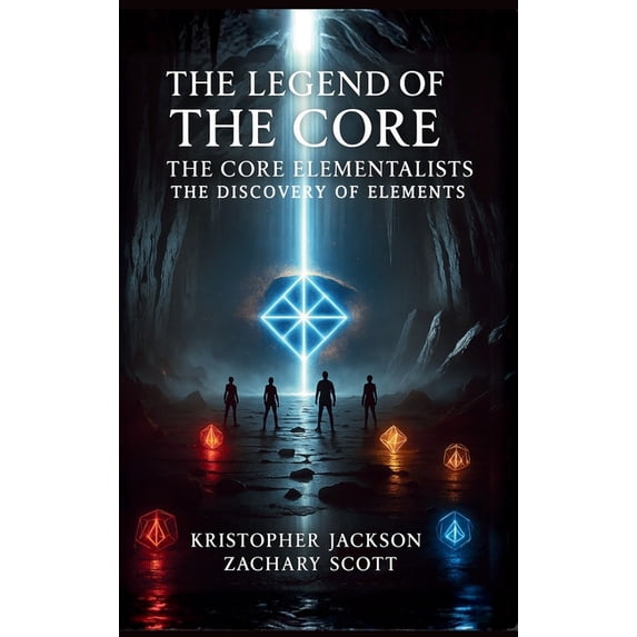 Legend of the Core Legend of the Core: The Core Elementalists, Book 1 ...