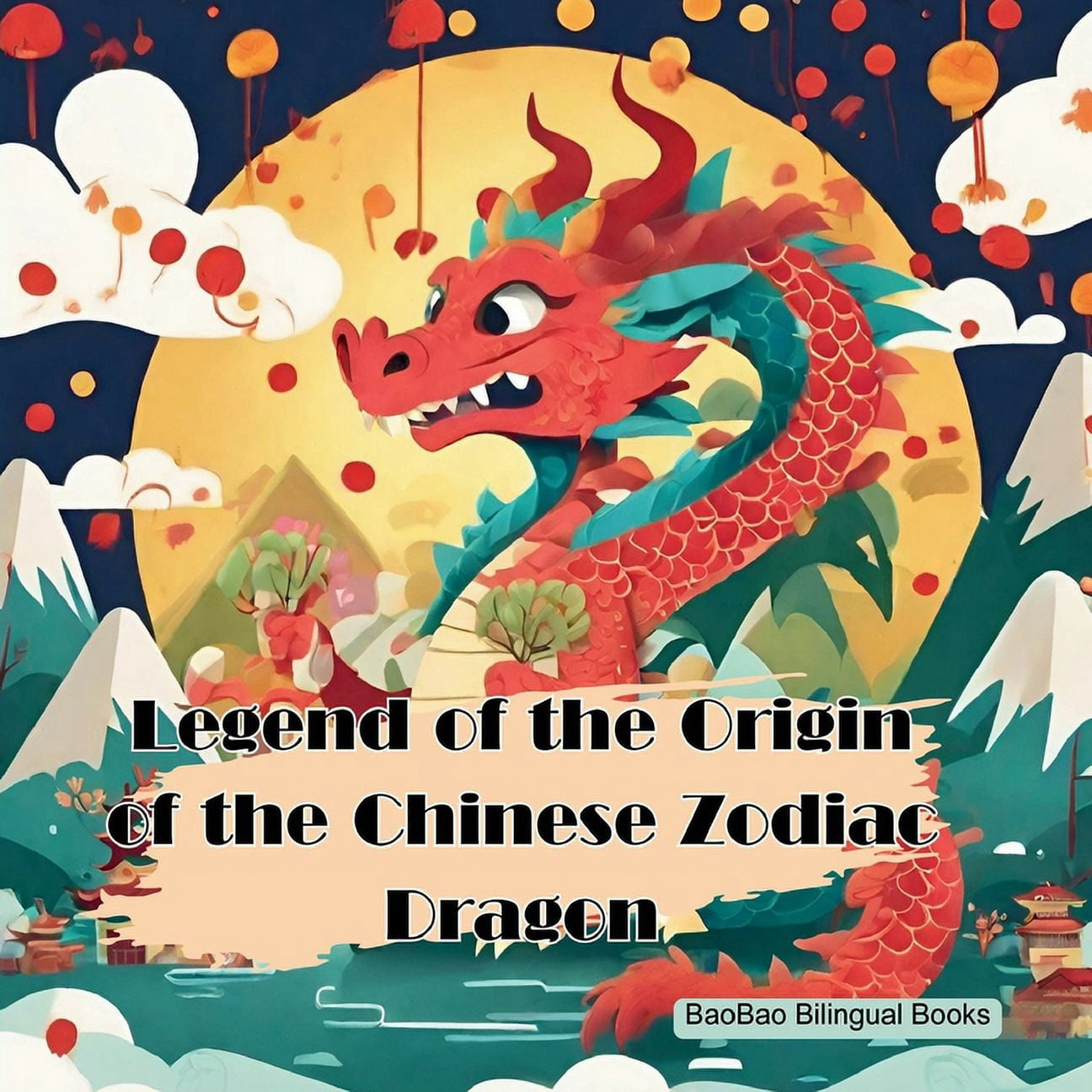 Legend of the Origin of the Chinese Zodiac Dragon: Based on a Tradition ...