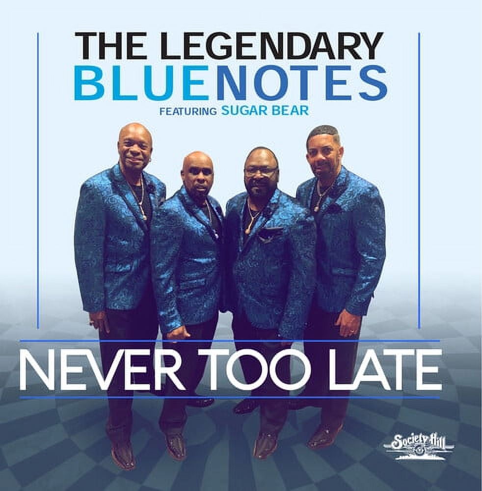 Legendary Bluenotes Featuring Sugarbear - Never Too Late - Music ...