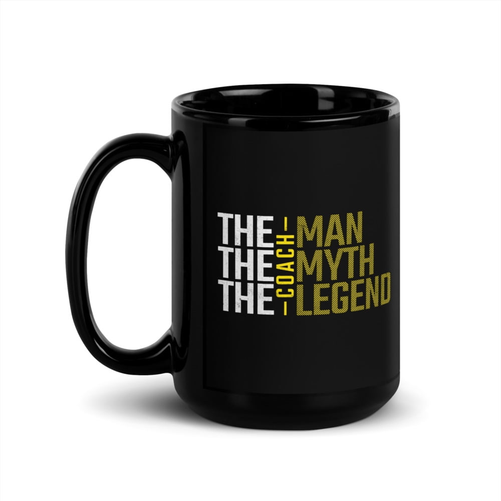 Legendary Coach Black Glossy Mug, Coach-The Man The Myth The Legend (15 ...